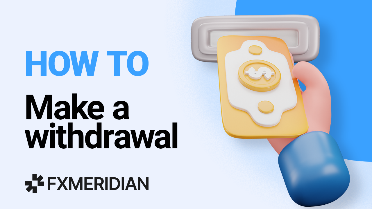 How to Make Withdrawals on - FXMeridian - Withdrawals Policy - FXMeridian